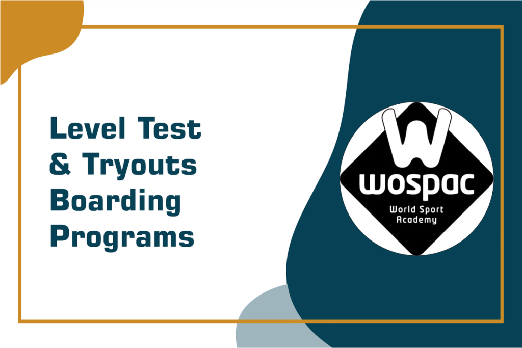 Level Test & Tryouts Boarding Programs - WOSPAC Football